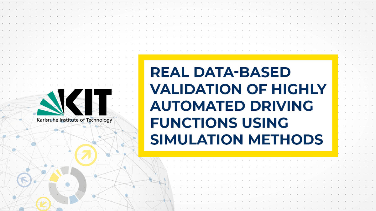 Real Data Based Validation Of Highly Automated Driving Functions Using Simulation Methods 2020